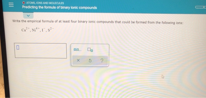 Solved O ATOMS, IONS AND MOLECULES Predicting the formula of | Chegg.com