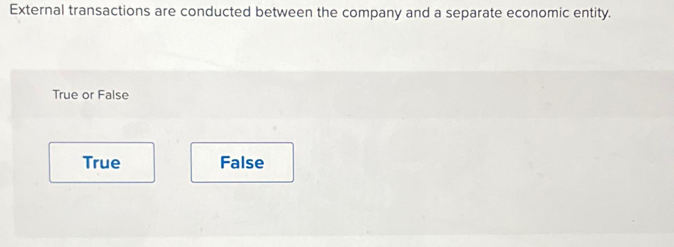 Solved External transactions are conducted between the | Chegg.com