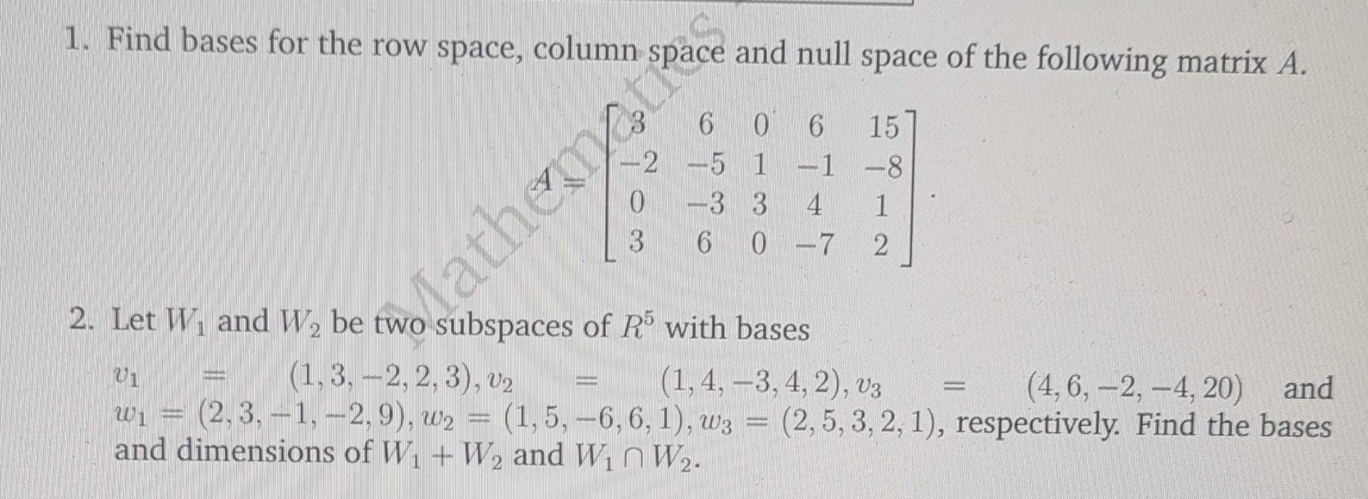 Solved 1. Find bases for the row space, column space and | Chegg.com