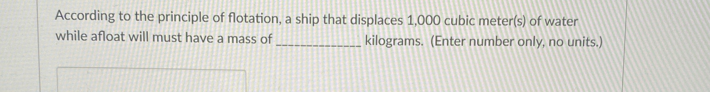Solved According to the principle of flotation, a ship that | Chegg.com