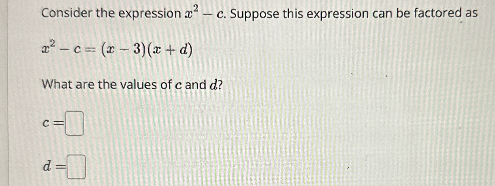 Solved Consider the expression x2-c. ﻿Suppose this | Chegg.com