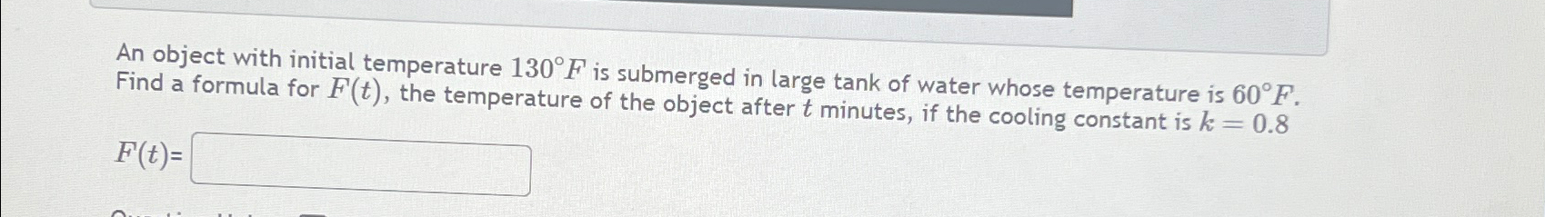 Solved An object with initial temperature 130°F ﻿is | Chegg.com