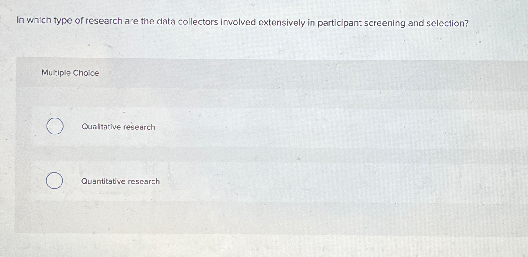 Solved In which type of research are the data collectors | Chegg.com