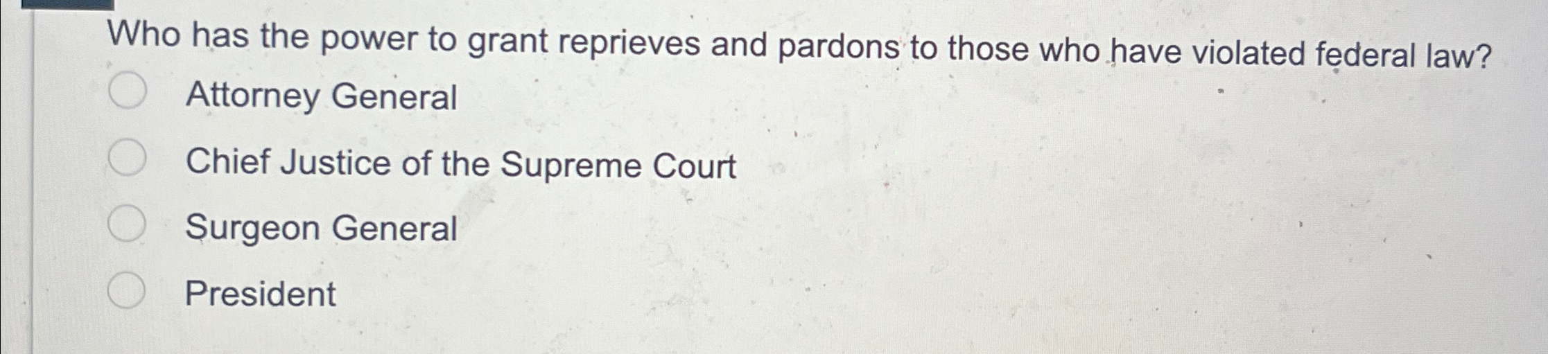 Solved Who has the power to grant reprieves and pardons to | Chegg.com