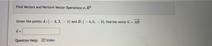 Solved Find Vectors and Perform Vector Operations in R3 | Chegg.com