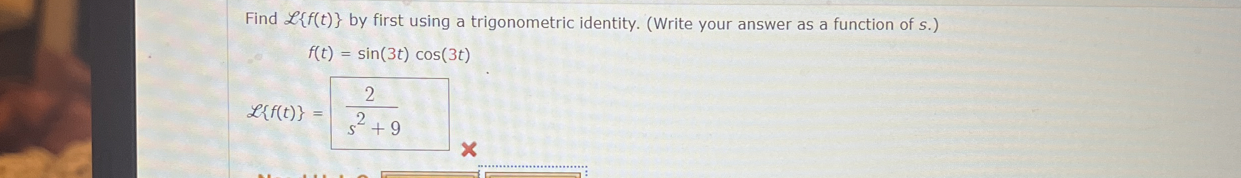 Solved Find L{f(t)} ﻿by first using a trigonometric | Chegg.com