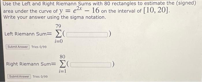Solved Use the Left and Right Riemann Sums with 80 | Chegg.com
