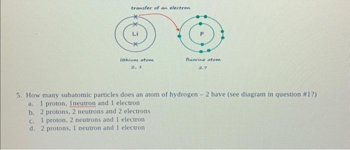 Solved 5. How many subatomic particles does an atom of | Chegg.com