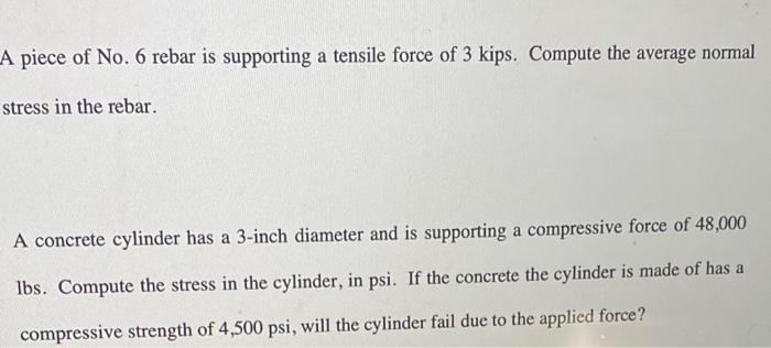Solved A piece of No. 6 rebar is supporting a tensile force | Chegg.com