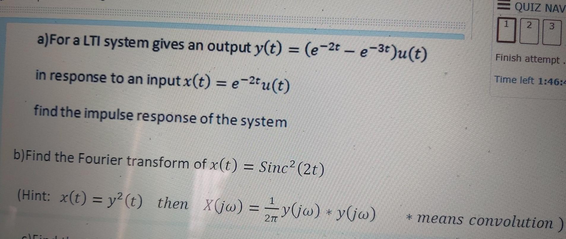 Solved QUIZ NAV 3 a) For a LTI system gives an output y(t) = | Chegg.com