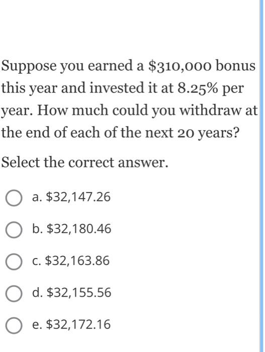 Solved Suppose you earned a $310,000 bonus this year and | Chegg.com