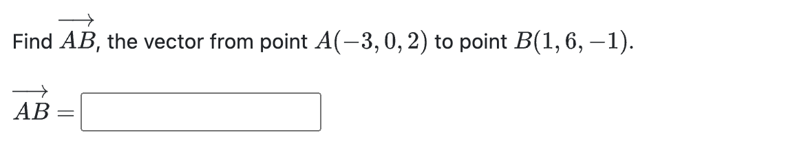 Solved Find vec(AB), ﻿the vector from point A(-3,0,2) ﻿to | Chegg.com