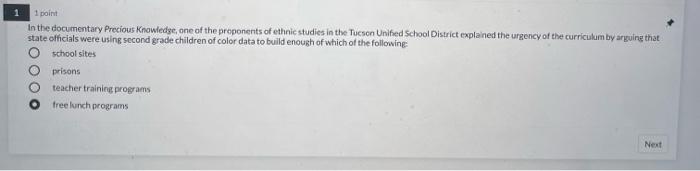 Solved 1 1 point In the documentary Precious Knowledge, one | Chegg.com