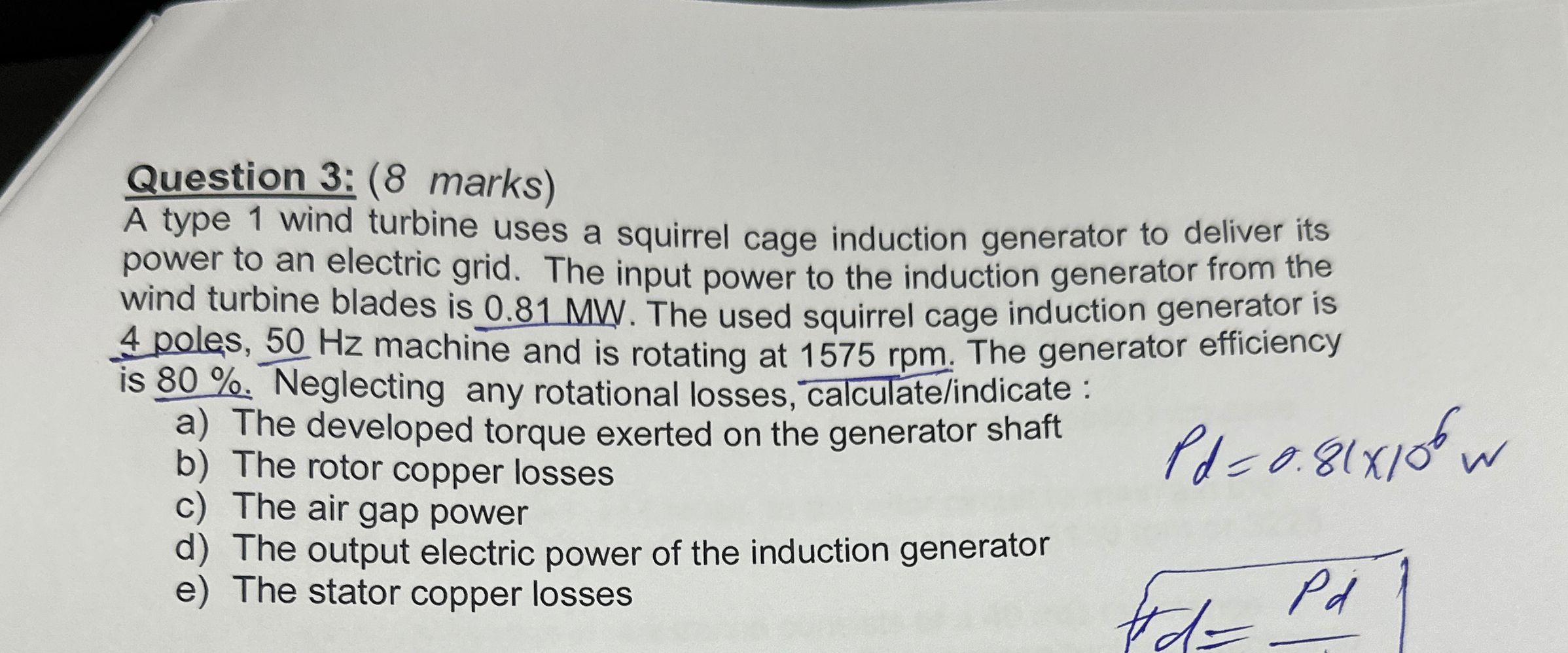 Solved Question 3: (8 ﻿marks)A type 1 ﻿wind turbine uses a | Chegg.com