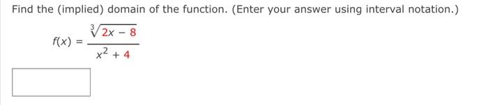 Solved Find the (implied) domain of the function. (Enter | Chegg.com