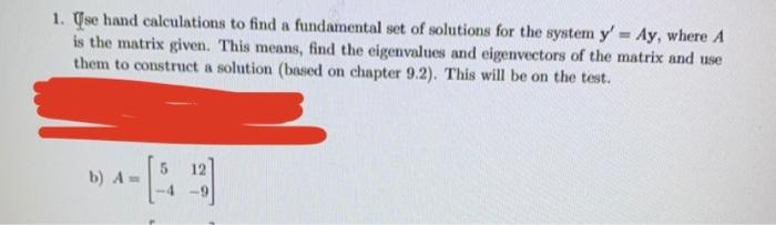 Solved 1. Use hand calculations to find a fundamental set of | Chegg.com