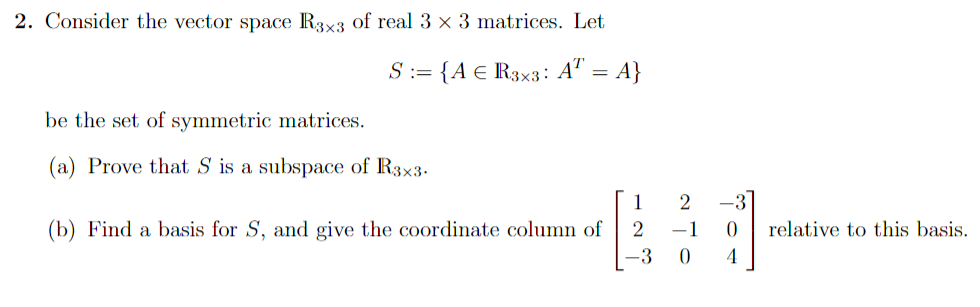 Solved Consider the vector space R3×3 ﻿of real 3×3 | Chegg.com