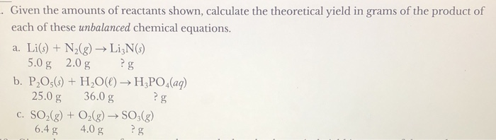 Solved . Given the amounts of reactants shown, calculate the | Chegg.com