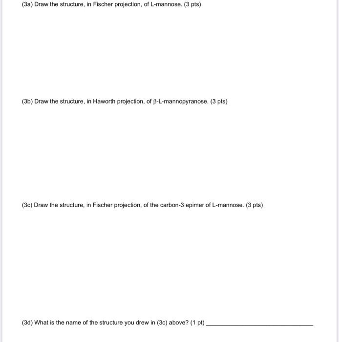 Solved (3a) Draw the structure, in Fischer projection, of | Chegg.com
