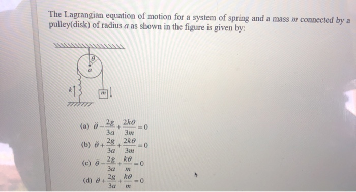 Solved The Lagrangian equation of motion for a system of | Chegg.com