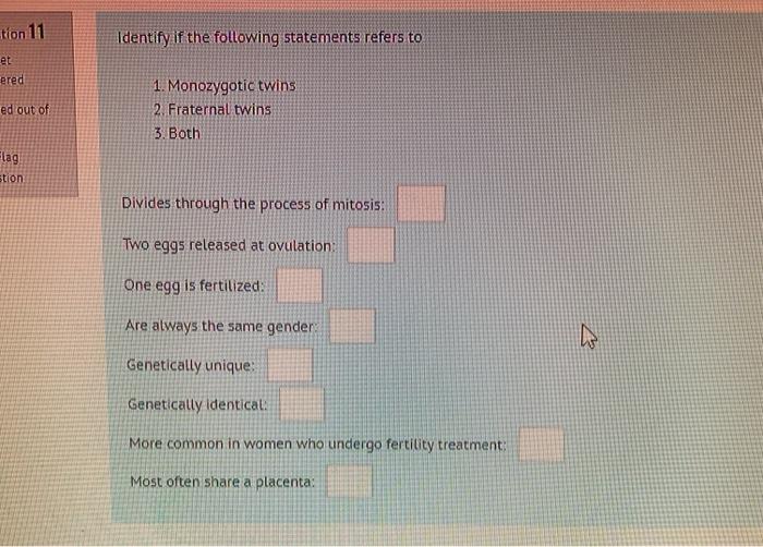 Solved tion 11 Identify if the following statements refers | Chegg.com