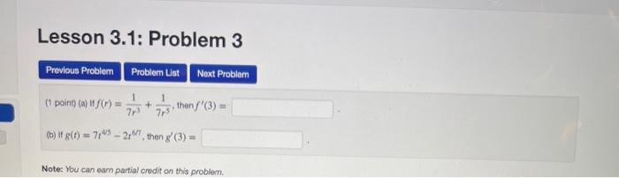 Solved (1 point) (a) If f(r)=7r′1+7r51, then f′(3)= (b) It | Chegg.com