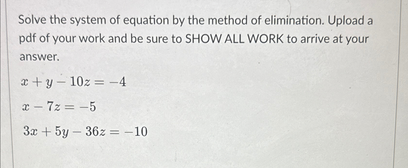 Solved Solve the system of equation by the method of | Chegg.com