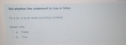 Solved Tell whether the statement is true or false. ﻿is an | Chegg.com