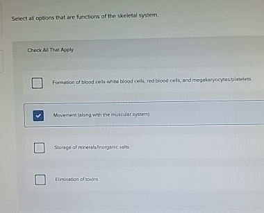 Solved Select all options that are functions of the skeletal | Chegg.com