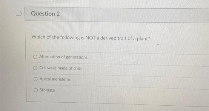 Solved Which of the following is NOT a derived trait of a | Chegg.com
