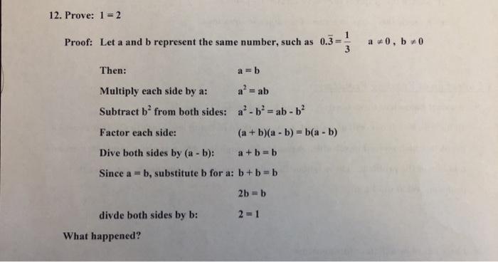 Solved 12. Prove: 1 = 2 Proof: Let a and b represent the | Chegg.com