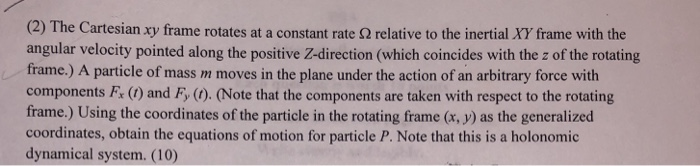 Solved (2) The Cartesian xy frame rotates at a constant rate | Chegg.com