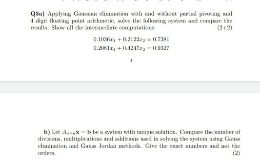 Solved Q3a) Applying Gaussian elimination with and without | Chegg.com