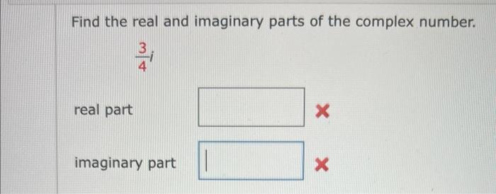 Solved Find the real and imaginary parts of the complex | Chegg.com