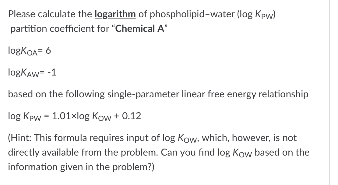 Solved Please calculate the logarithm of phospholipid-water | Chegg.com