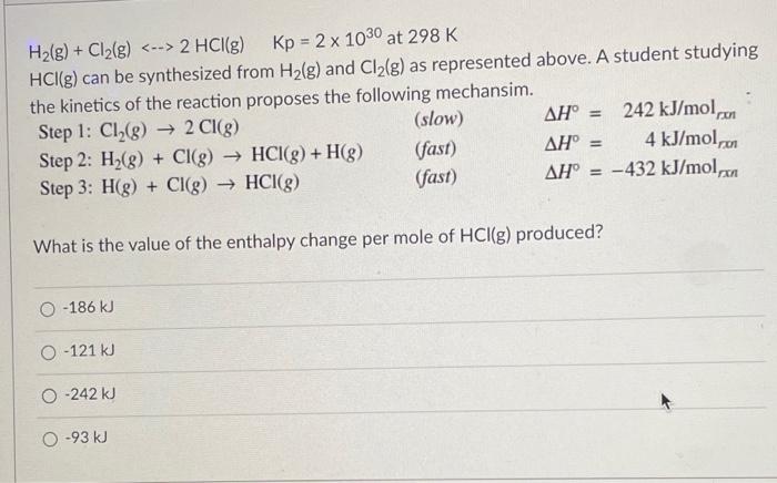 Solved H2(g) + Cl2(g) 2 HCl(g) Kp = 2 x 1030 at 298 K | Chegg.com