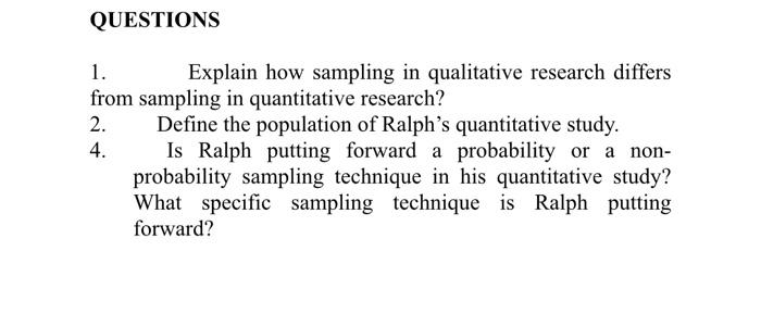 Solved QUESTIONS 1. Explain how sampling in qualitative | Chegg.com