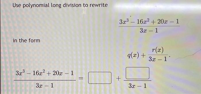 Solved Use polynomial long division to rewrite | Chegg.com