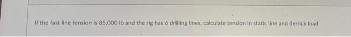 Solved there are 8 drilling lines in block and tacke | Chegg.com
