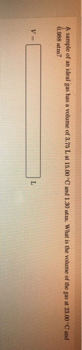 Solved A sample of an ideal gas has a volume of 3.75 L at | Chegg.com
