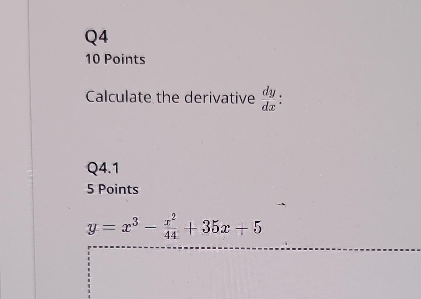 Solved Q4 10 Points Calculate the derivative dxdy : Q4.1 5 | Chegg.com
