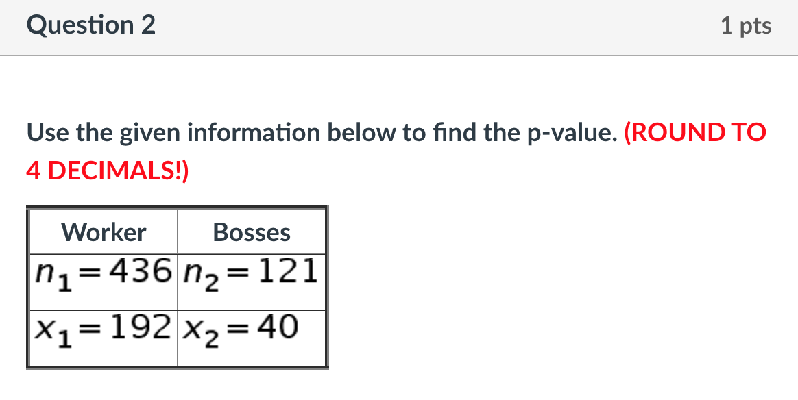 Solved Question 2Use the given information below to find the | Chegg.com