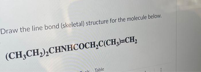 Solved Draw the line bond (skeletal) structure for the | Chegg.com