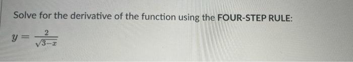 Solved Solve for the derivative of the function using the | Chegg.com