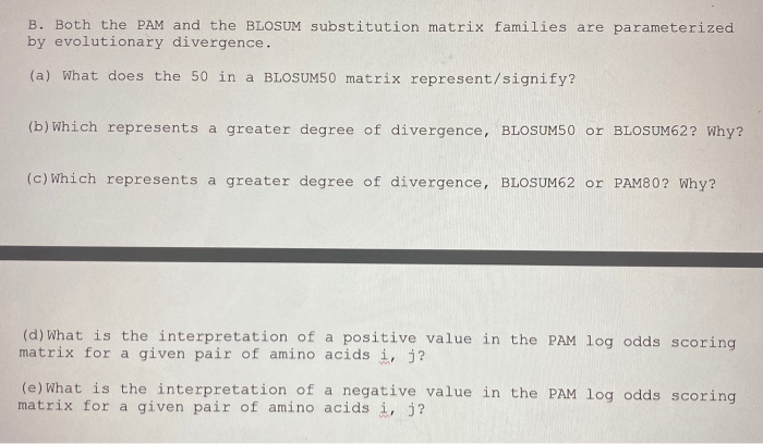Solved B. Both the PAM and the BLOSUM substitution matrix | Chegg.com
