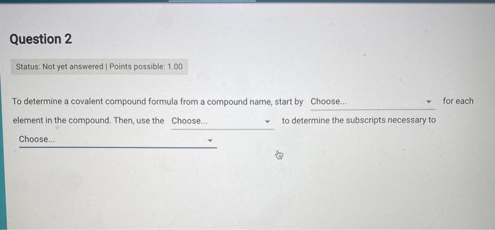 Solved Question 2 Status: Not yet answered I Points | Chegg.com