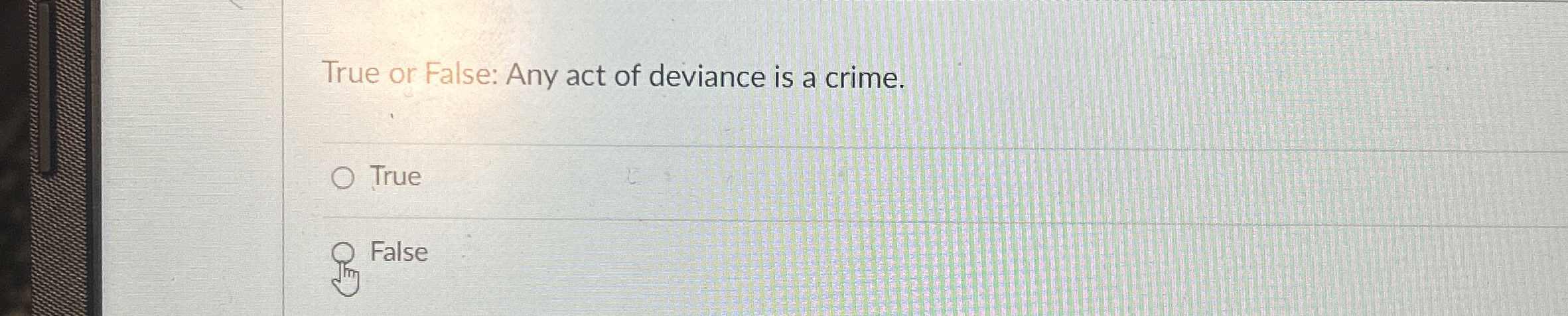 Solved True or False: Any act of deviance is a | Chegg.com