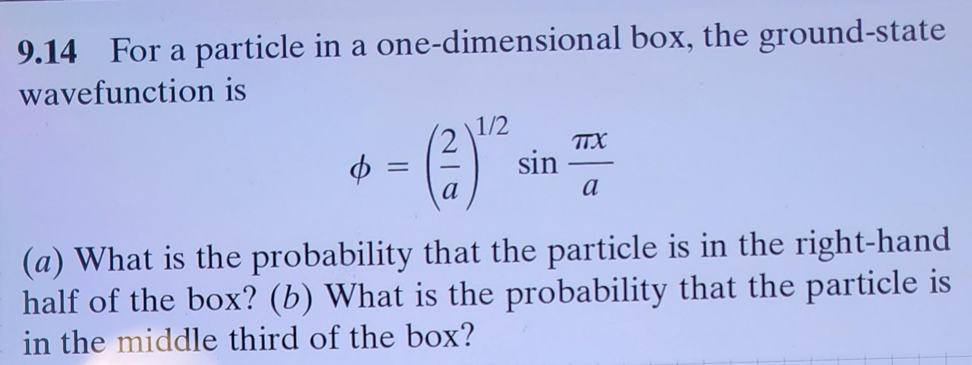 Solved 9.14 For a particle in a one-dimensional box, the | Chegg.com