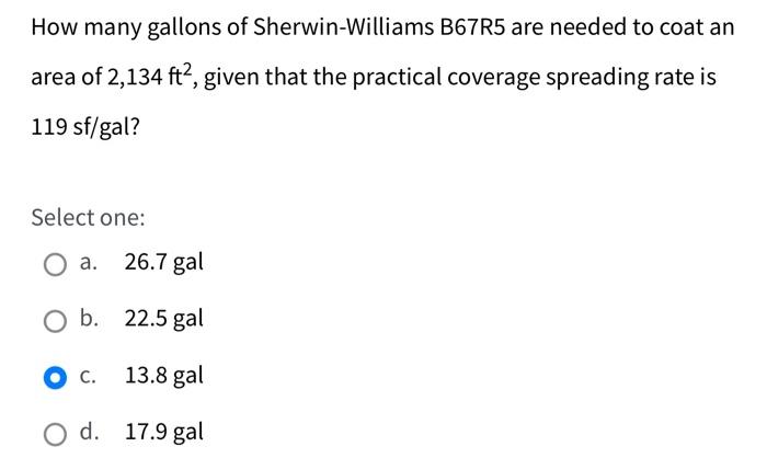 Solved How many gallons of Sherwin-Williams B67R5 are needed | Chegg.com
