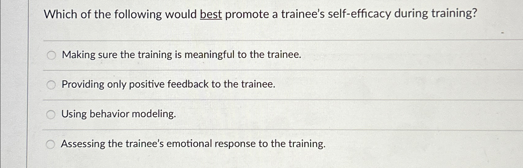 Solved Which of the following would best promote a trainee's | Chegg.com